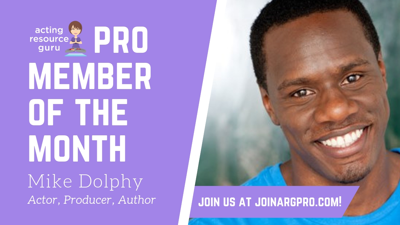 ARG Pro Member of The Month: Mike Dolphy - Acting Resource Guru