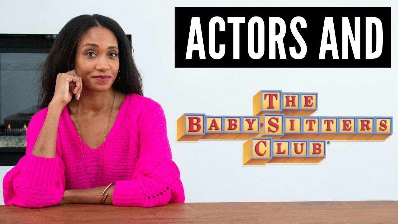 Why Actors Are Like... THE BABYSITTERS CLUB?! - Acting Resource Guru